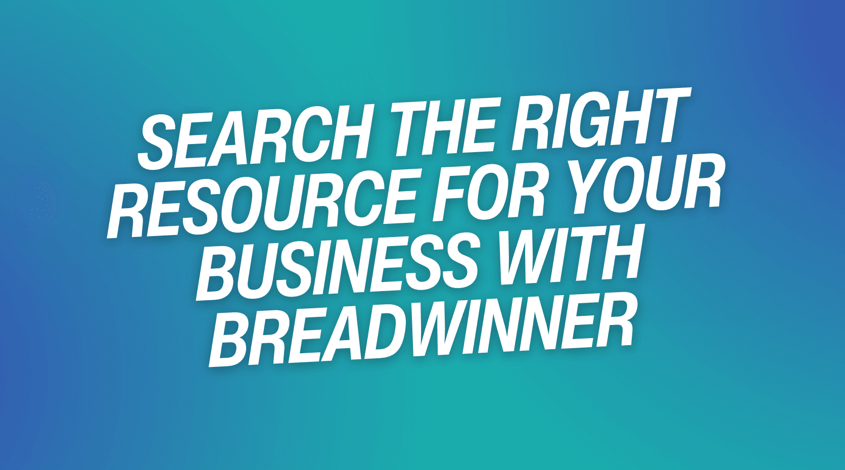 Breadwinner Search - Breadwinner